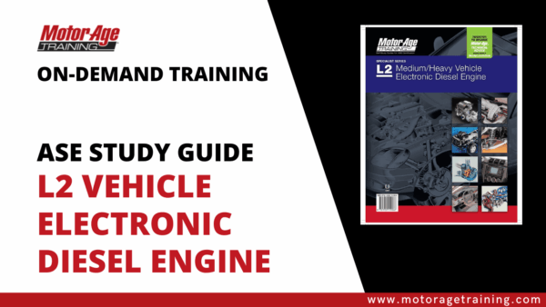 ASE Study Guide L2 Medium/Heavy Vehicle Electronic Diesel Engine On-Demand