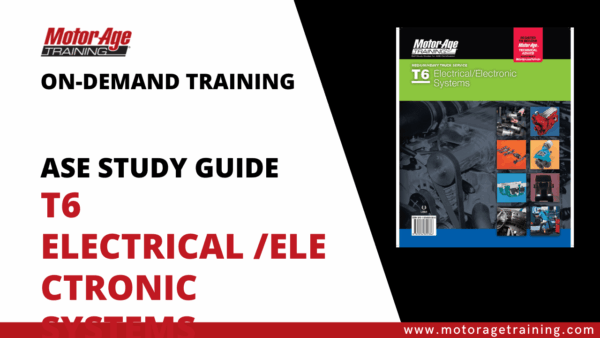 ASE Study Guide T6 Electrical/Electronic Systems On-Demand