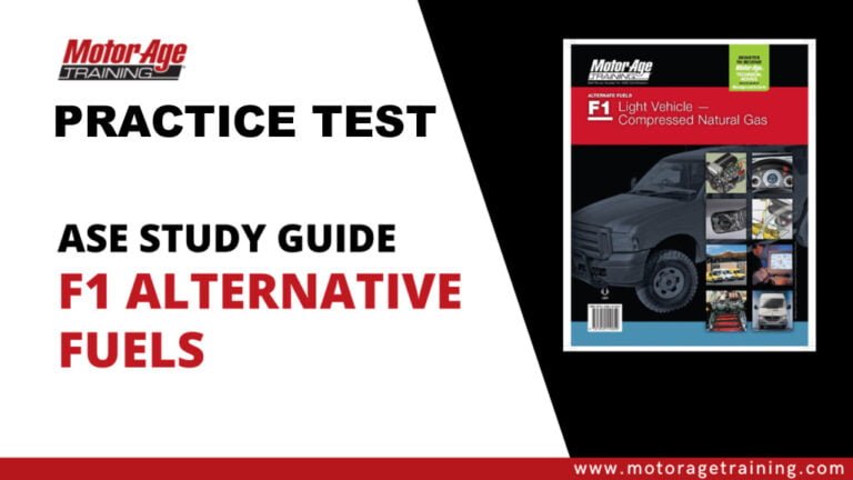 ASE Study Guide F1 Alternative Fuels Practice Test - Motor Age Training